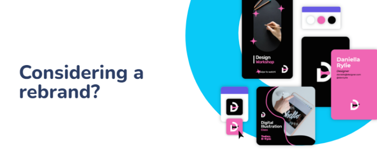 Rebranding: When You Should Consider and How To Do a Rebrand